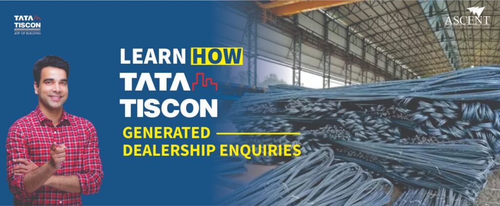 Tata Tiscon Dealer Lead Generation Campaign - Ascent Group India